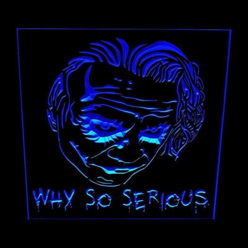 Why So Serious - Acrylic LED Sign - Bettaline Designs