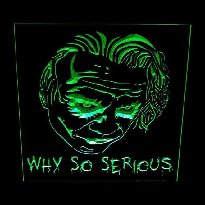 Why So Serious - Acrylic LED Sign - Bettaline Designs