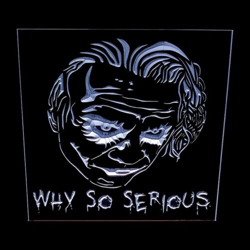 Why So Serious - Acrylic LED Sign - Bettaline Designs
