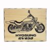 Hyosung GV 650 - Timber Sign - Bettaline Designs
